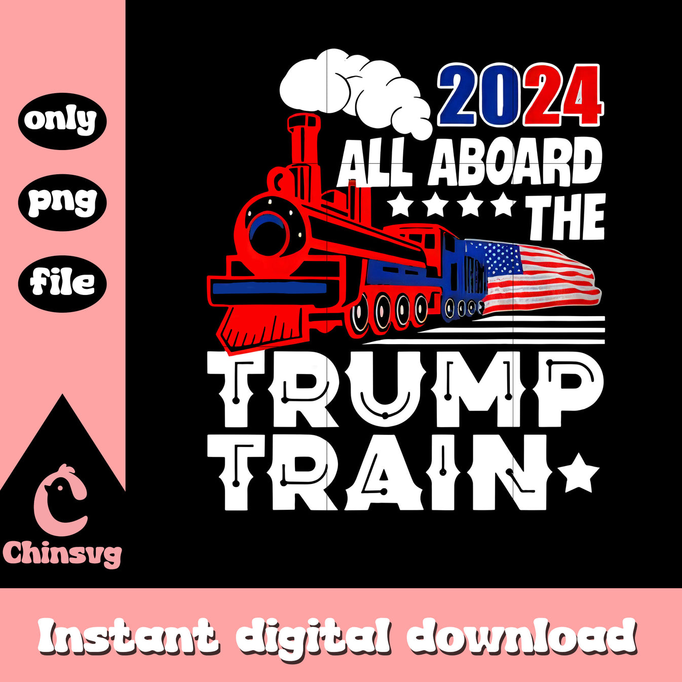 2024 all aboard the trump train png, the trump train png – Chinsvg