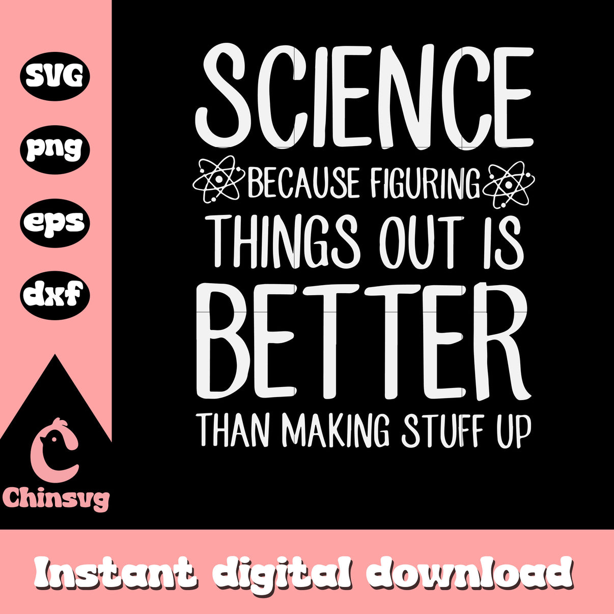 Because Figuring Things Out Is Better svg, Making Stuff Up svg – Chinsvg