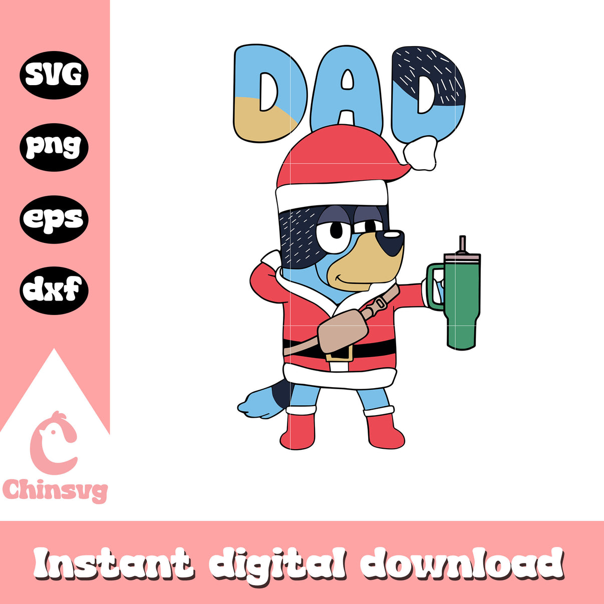 Bluey dad santa claus standley cup svg, bandit heeler svg – Chinsvg