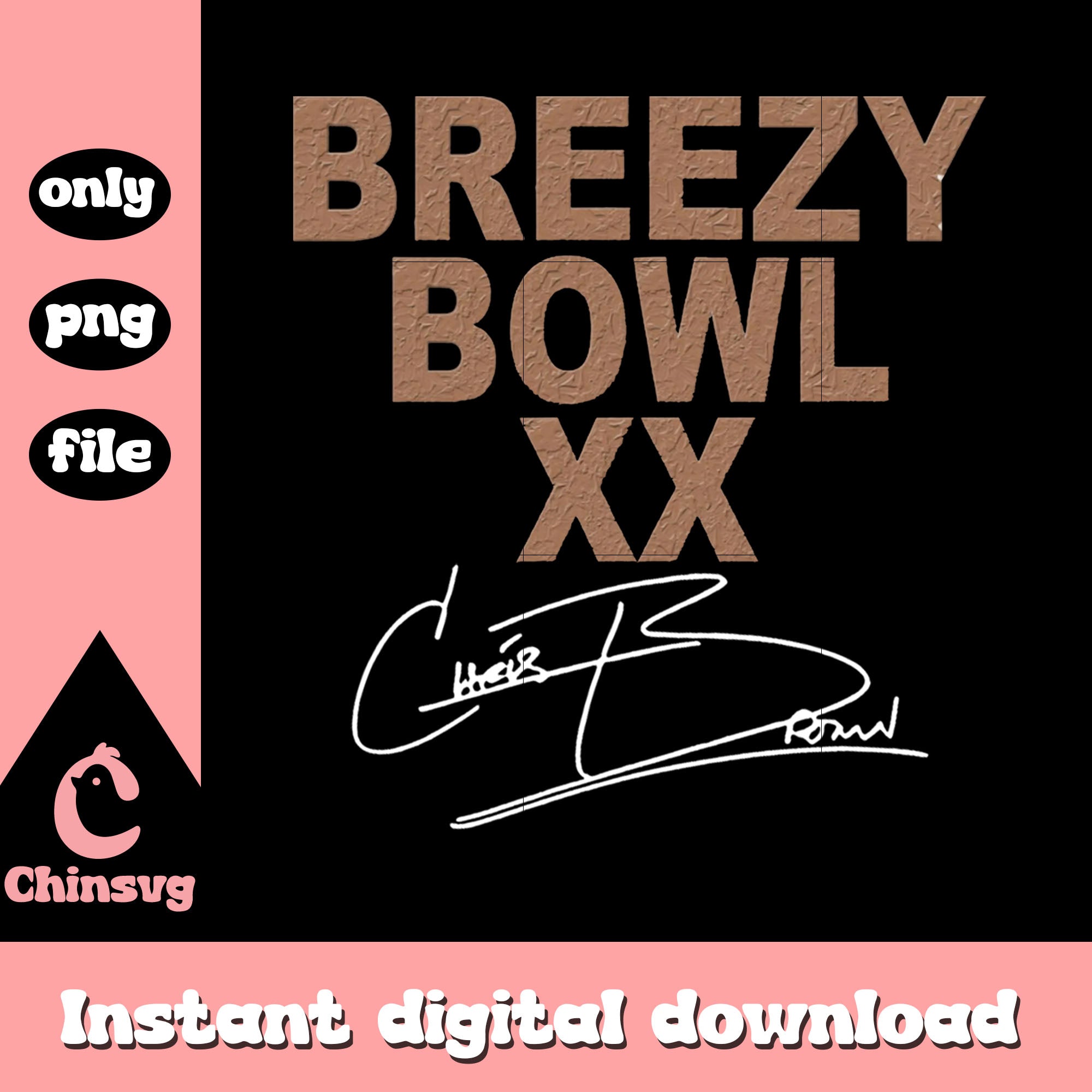 Breezy bowl xx signature design png, chris brown tour png – Chinsvg