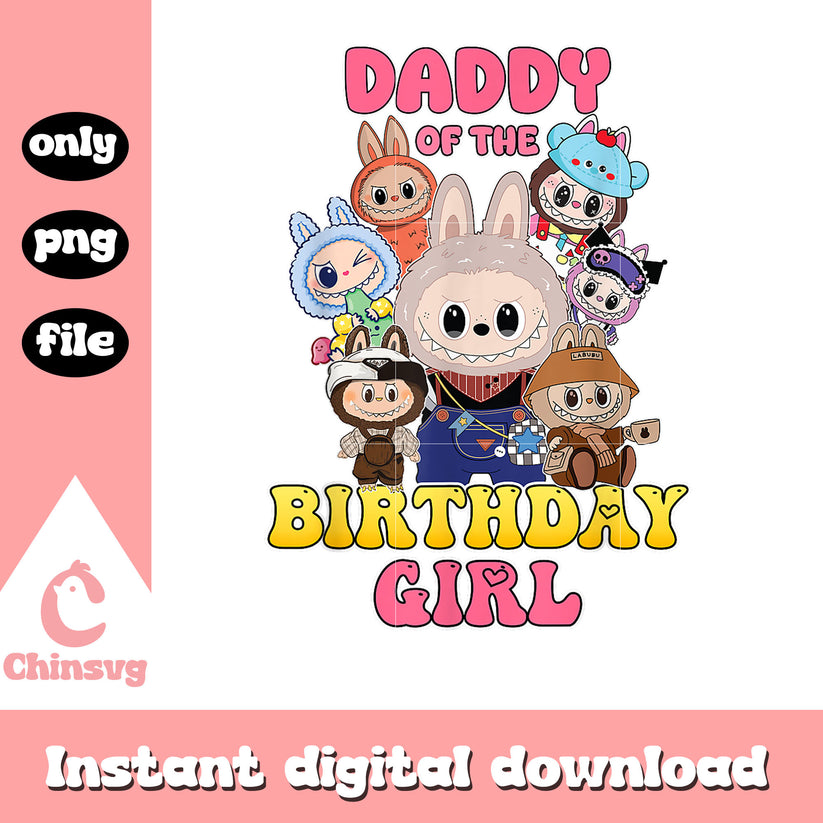 Daddy of the birthday girl cute labubu design png, labubu birthday png ...