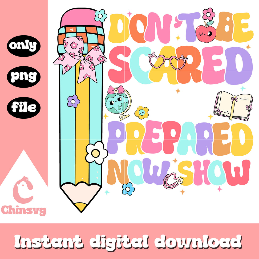 Don't be scared you are well prepared now show png, test day png – Chinsvg