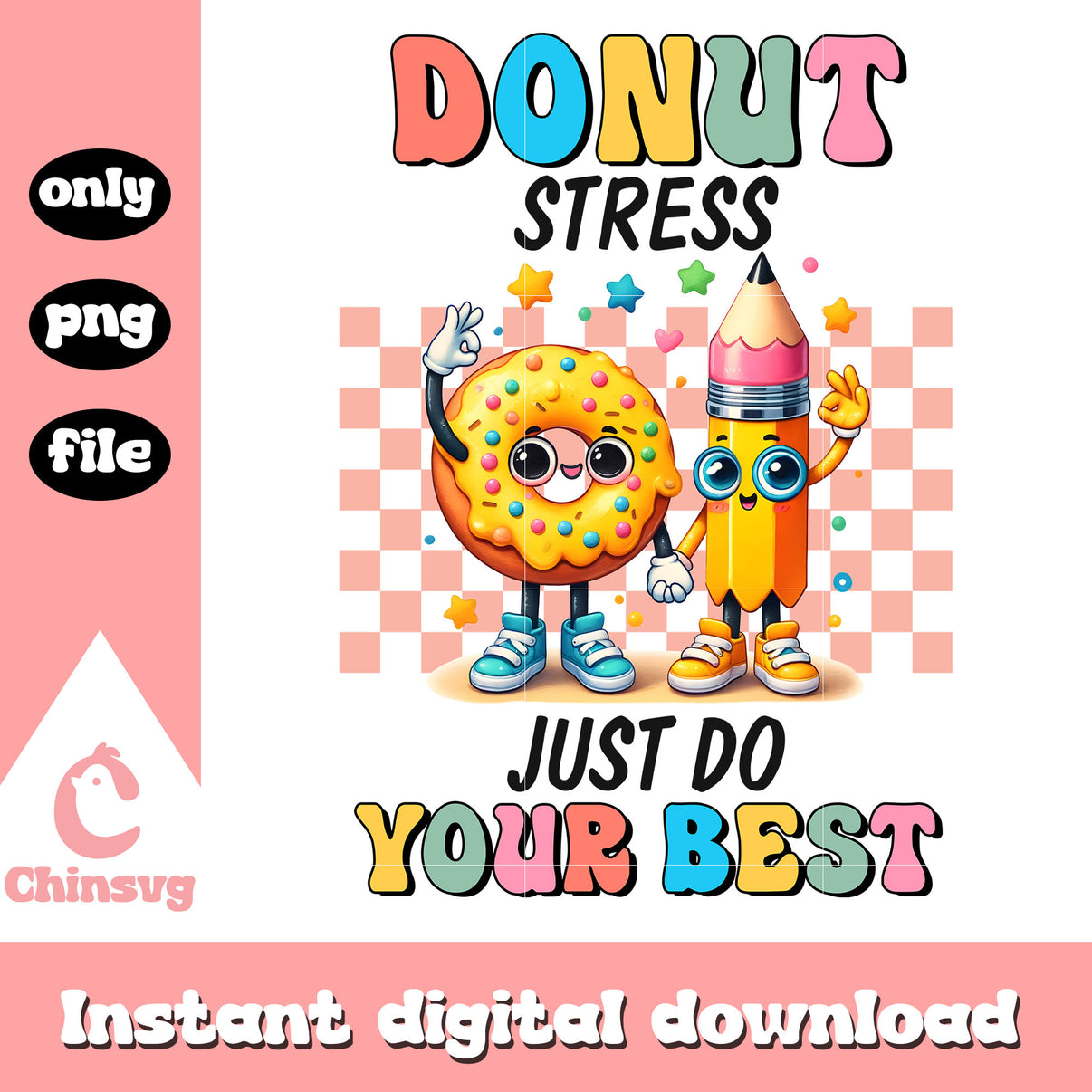 Donut stress just do your best png, test day png, donut png – Chinsvg