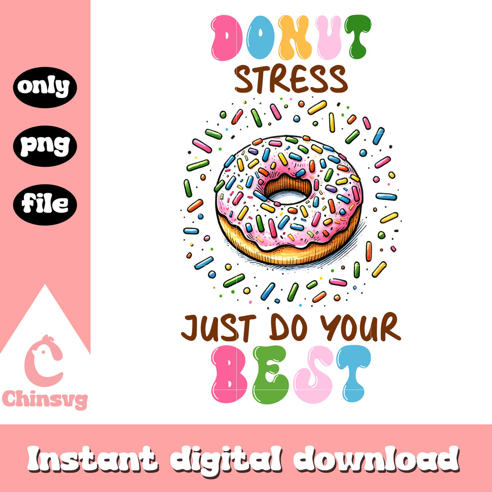 Donut stress just do your best png, test png, donut png – Chinsvg