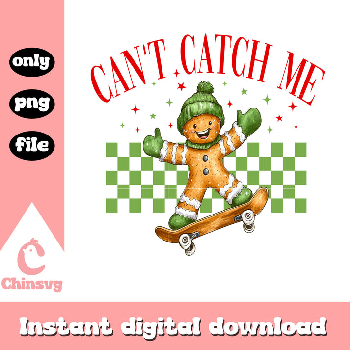 Gingerbread skateboard can't catch me png, gingerbread man png – Chinsvg