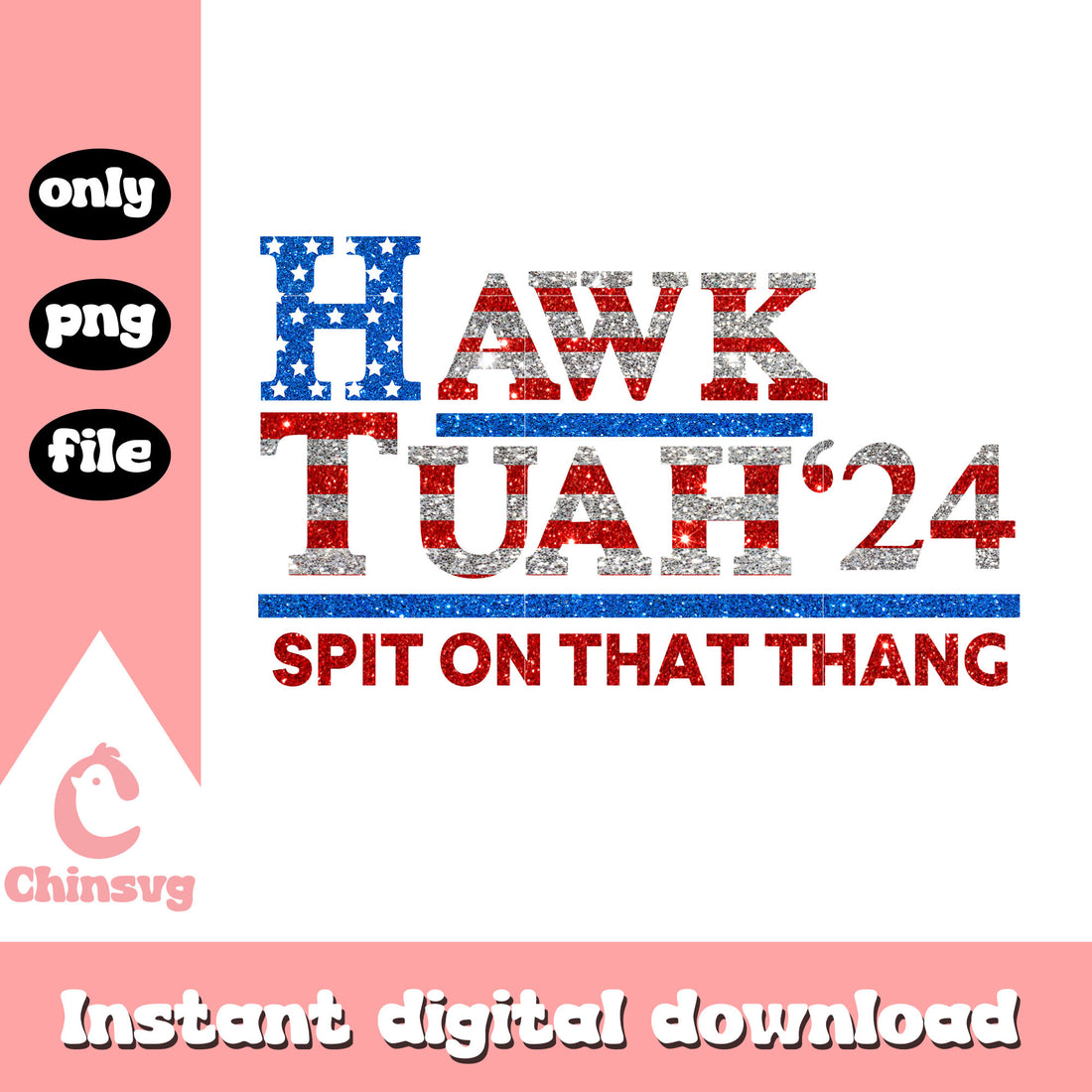 Hawk Tuah Spit On That Thang glitter png, Hawk Tuah png – Chinsvg