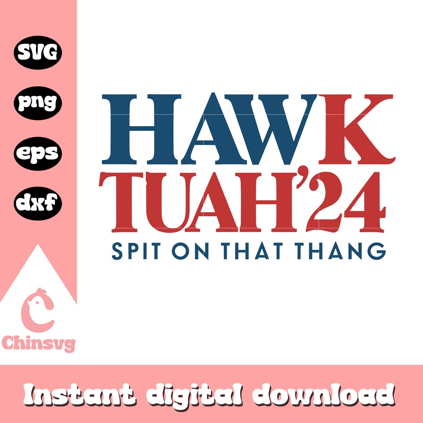 Hawk tuah 24 logo svg, spit on that thang meme svg, Hawk tuah svg – Chinsvg