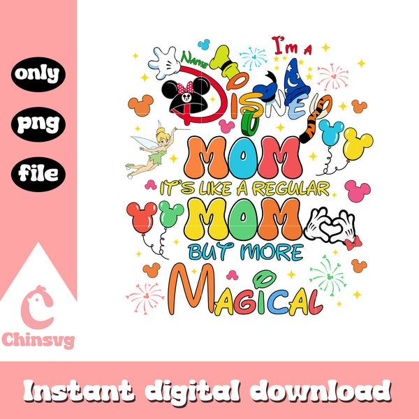 I'm a disney mom design png, disney mom png, magical png – Chinsvg