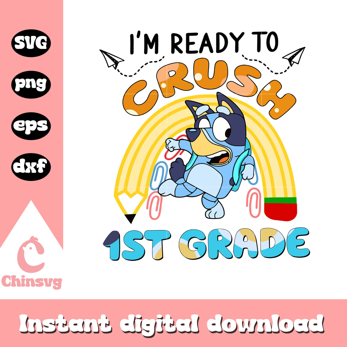 I'm ready to crush 1st grade design svg, bluey crush svg – Chinsvg