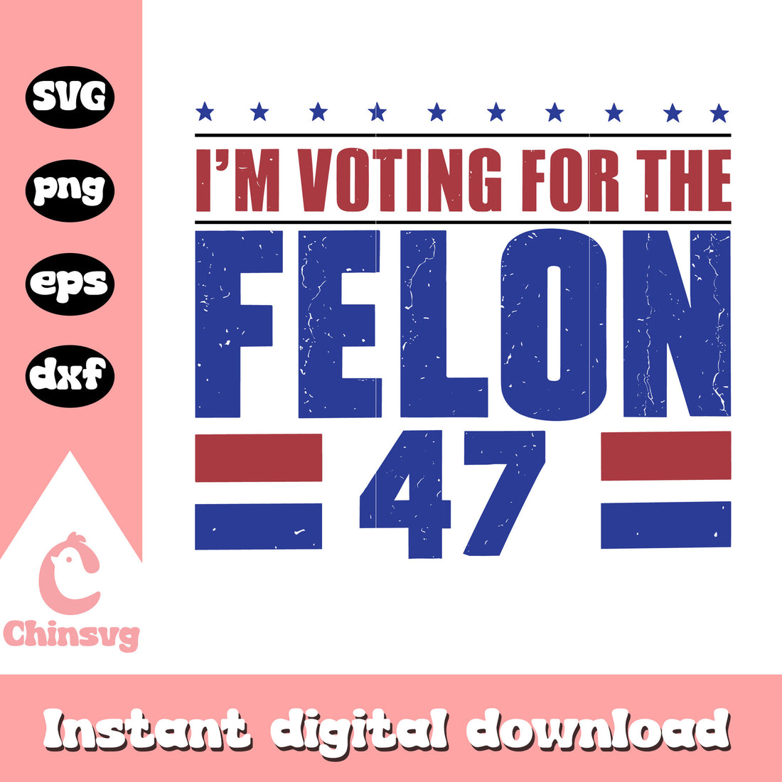 I'm voting for the felon 47 design svg, donald trump felon svg – Chinsvg