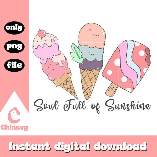 Ice cream soul full of sunshine design png, summer vibe png – Chinsvg