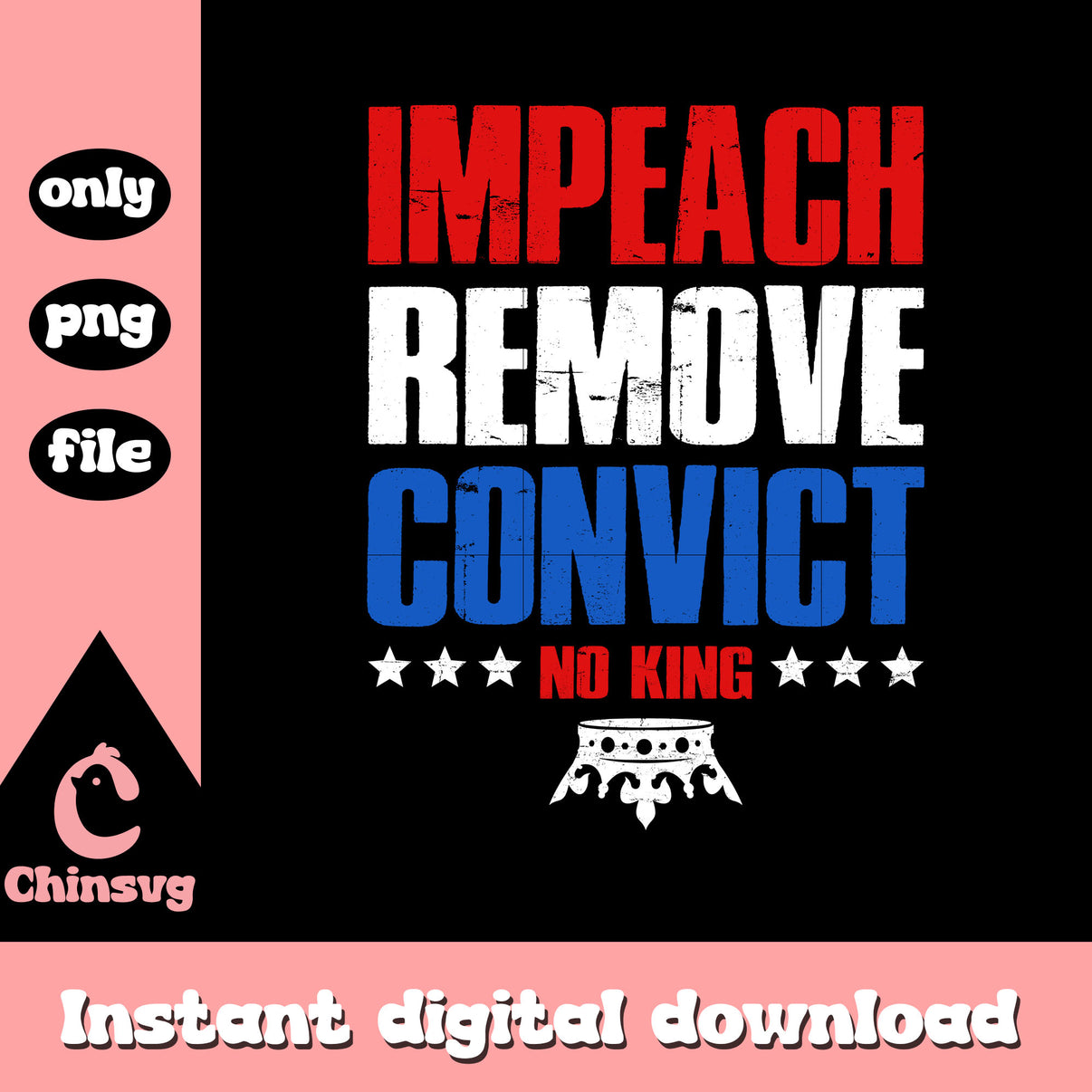 Impeach remove convict no kings quote png, july 4th png – Chinsvg