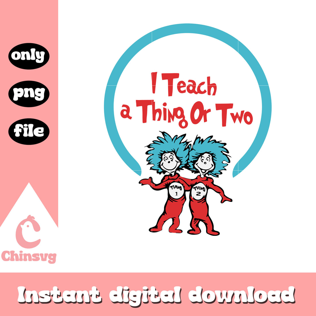 I teach a thing or two png, thing one and thing two png, things png ...