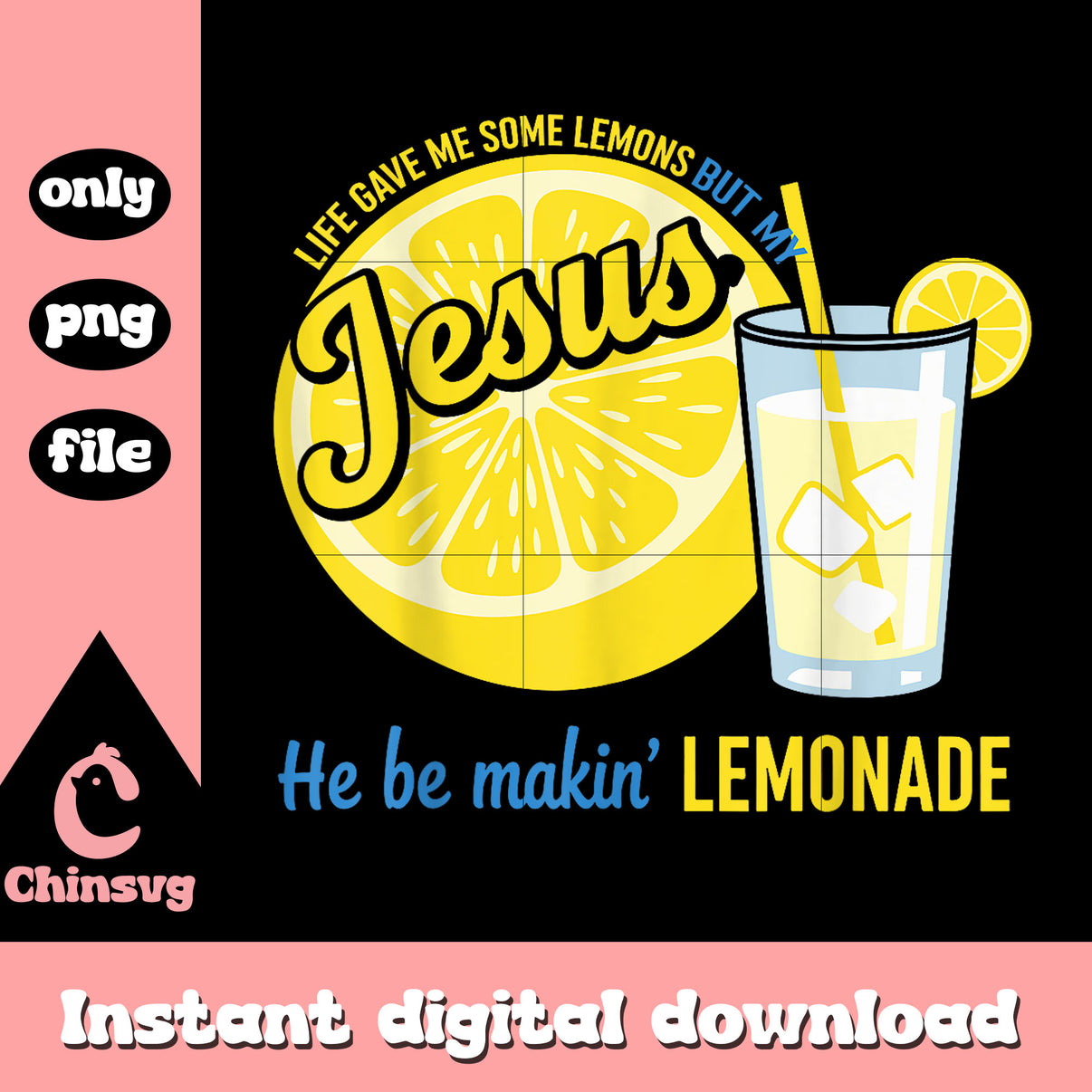 Jesus making lemons design png, making lemonade png, jesus quote png ...