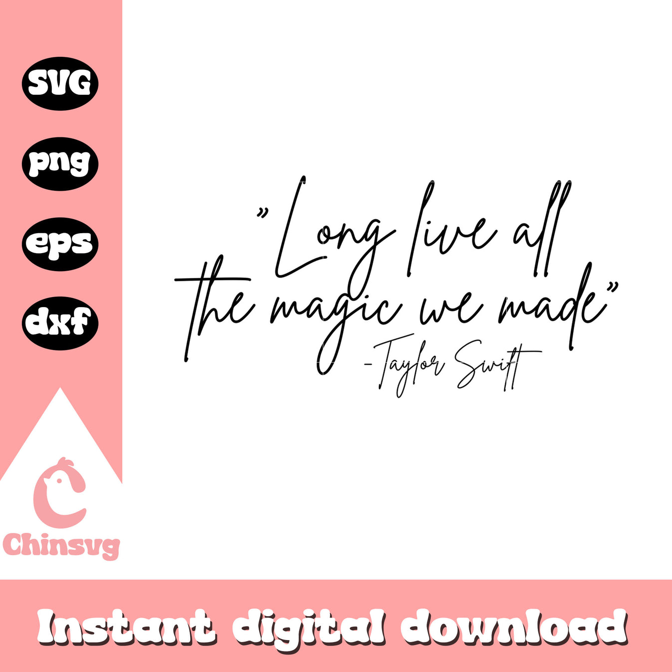 Long live all the magic made svg, Taylor Swift svg, quotes svg – Chinsvg