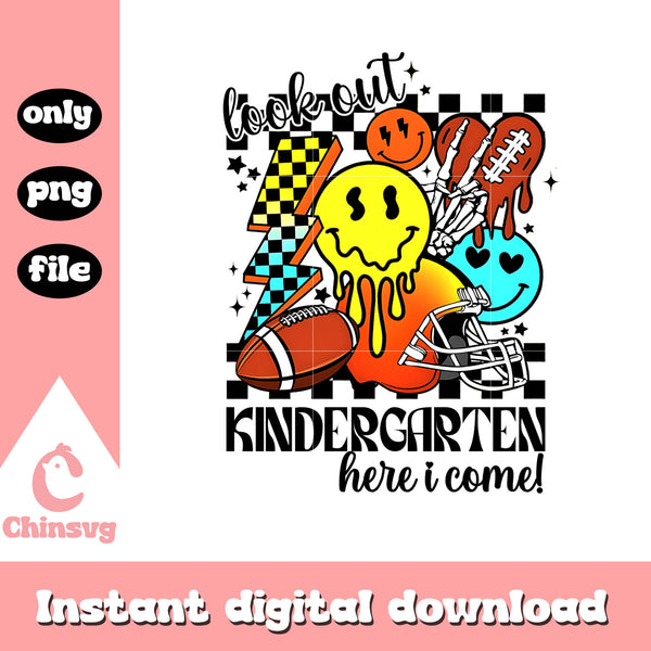 Look out kindergarten here i come png, back to school png – Chinsvg