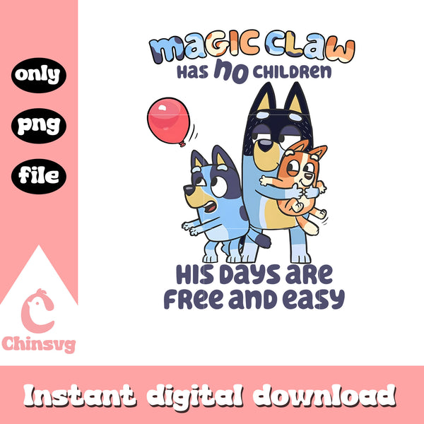 Magic claw has no children design png, bluey magic claw png – Chinsvg