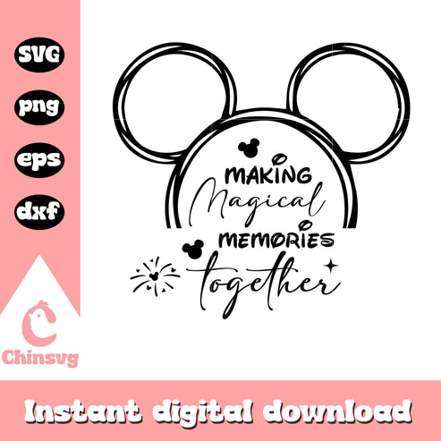 Making magical memories together png, disney png, mickey png – Chinsvg