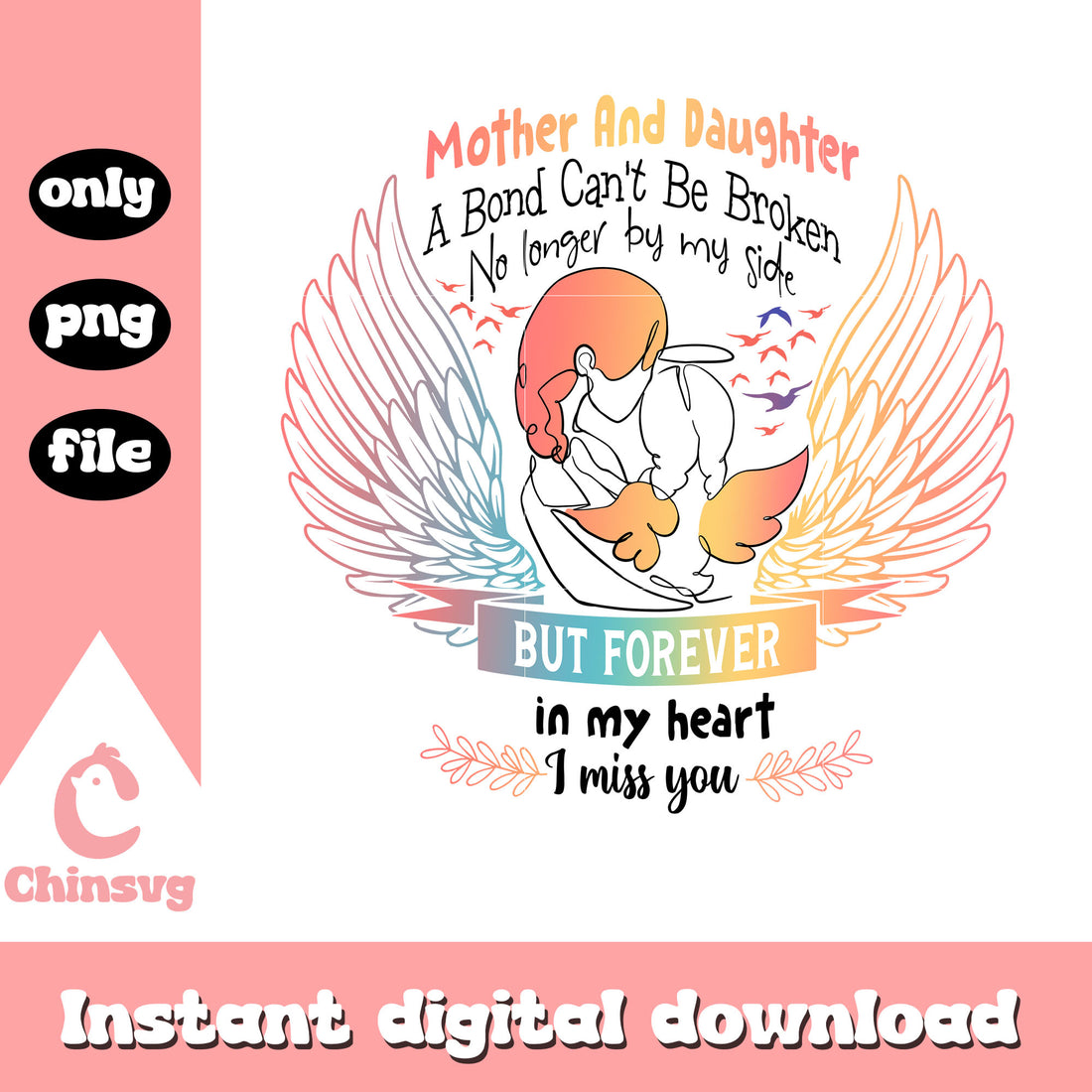 Mother and daughter a bond can't be broken png, life quotes png – Chinsvg