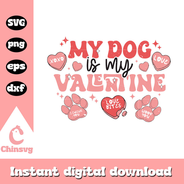 My dog is my valentine svg, be my valentine svg, dog svg – Chinsvg