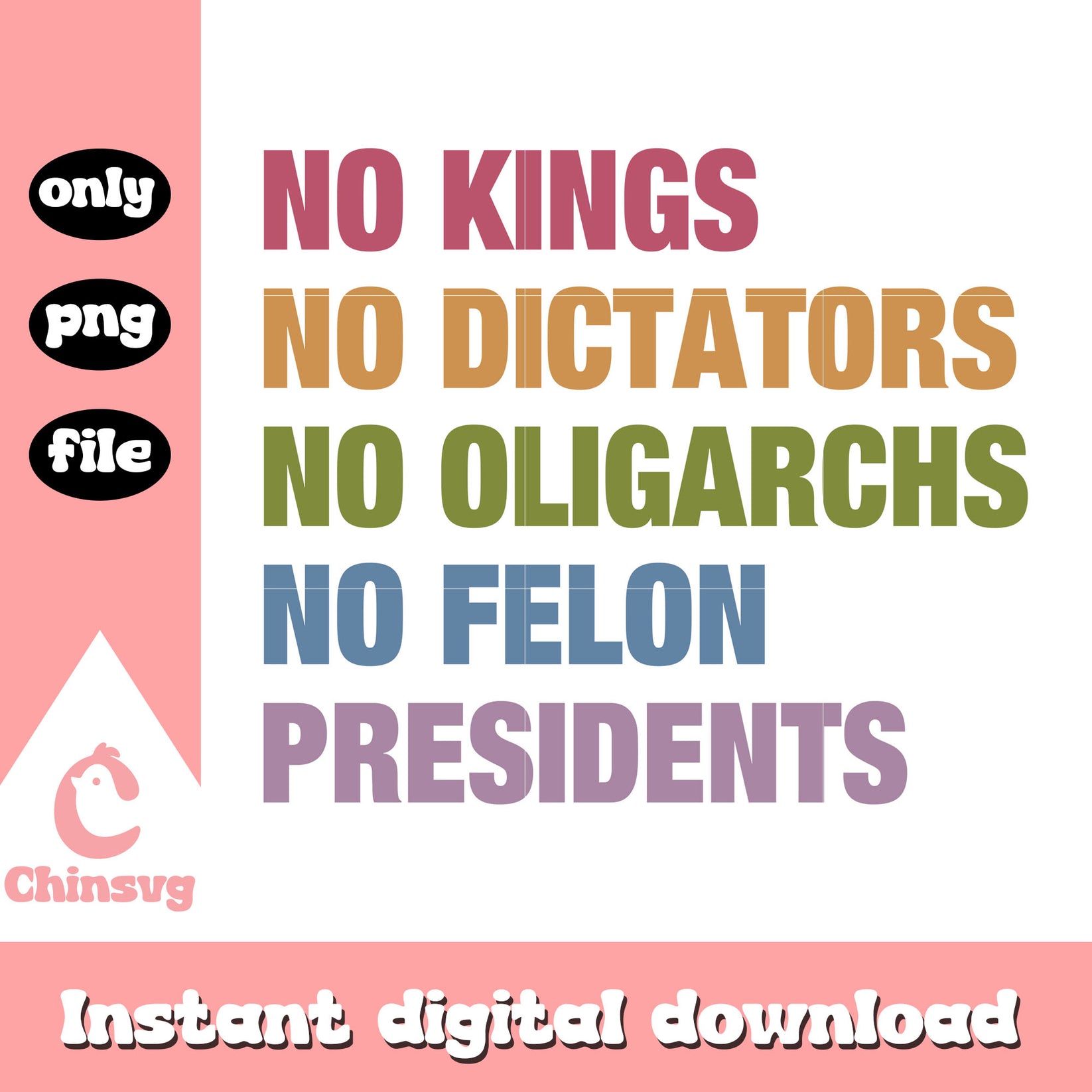 No kings design png, no dictators png, no oligarchs png, no felon png ...