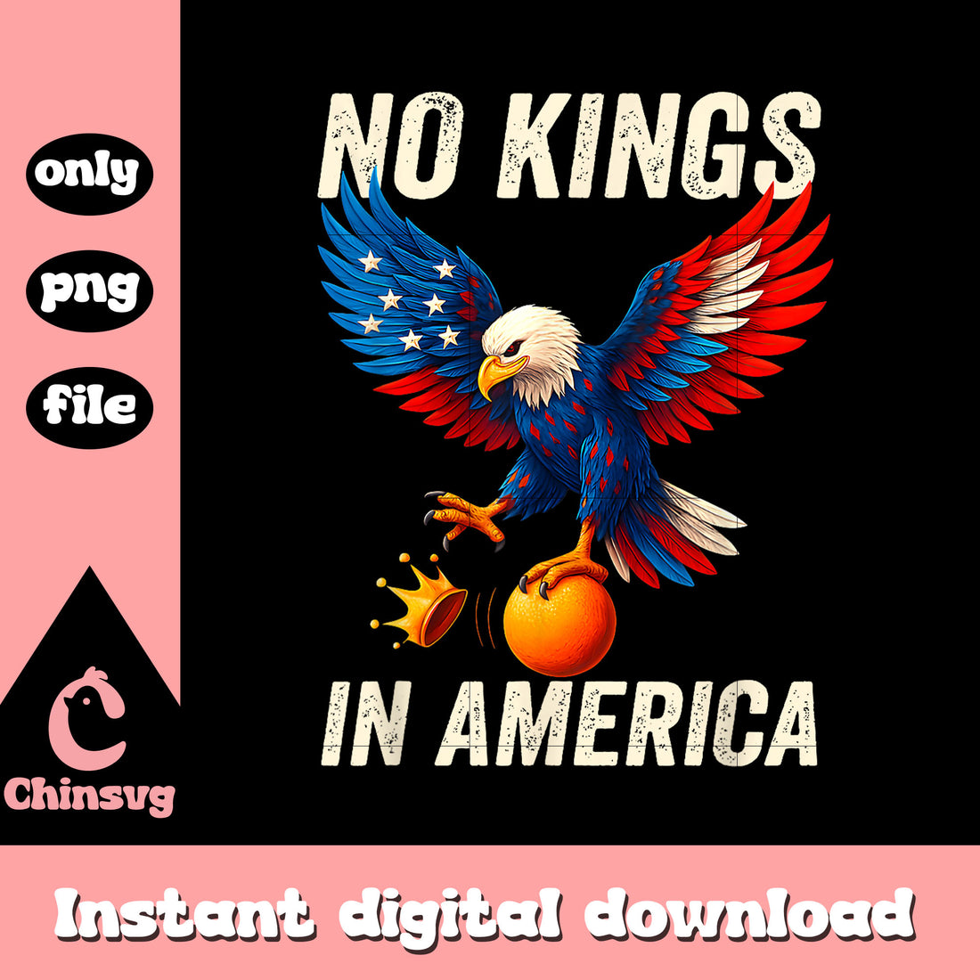 No kings eagle design png, eagle america png, freedom day png – Chinsvg