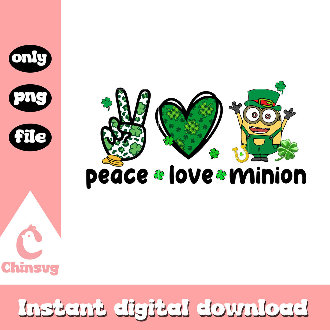 Peace love minion png, minion png, when is st patrick's day png – Chinsvg