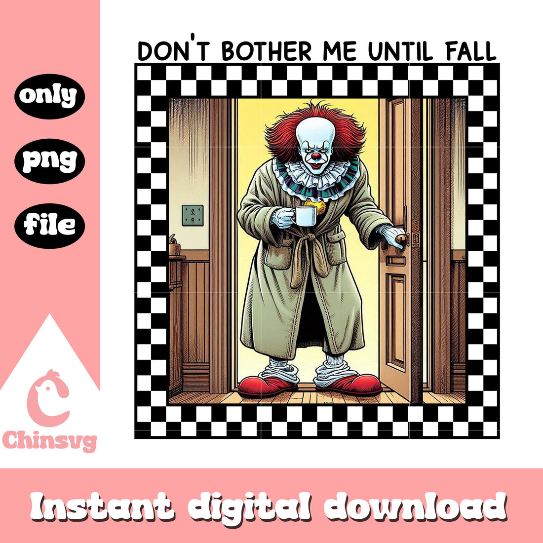 Pennywise drink don't bother me until fall png, pennywise horror png ...