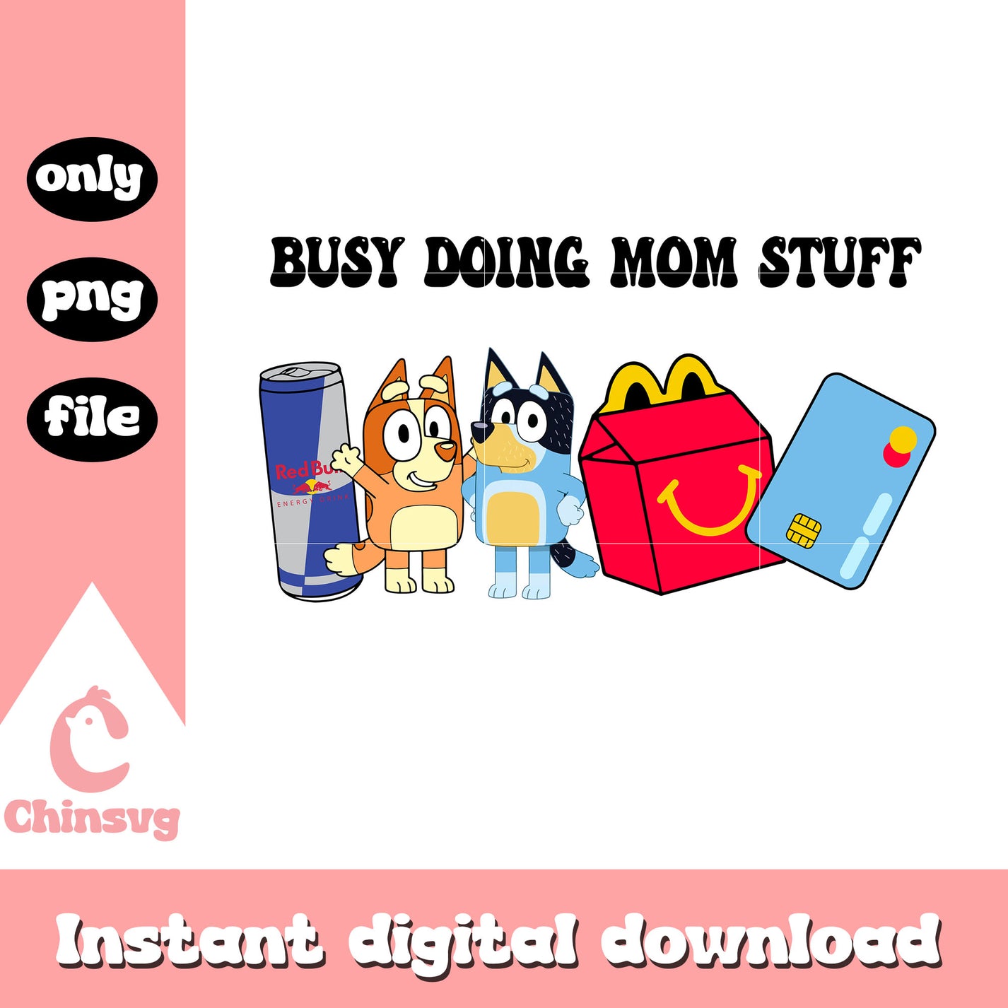 Red bull busy doing mom png, bluey bingo png, mom stuff png – Chinsvg