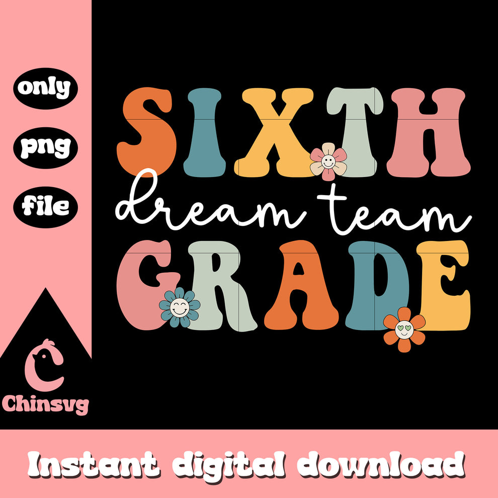 Sixth grade dream team design png, welcome back to school png – Chinsvg