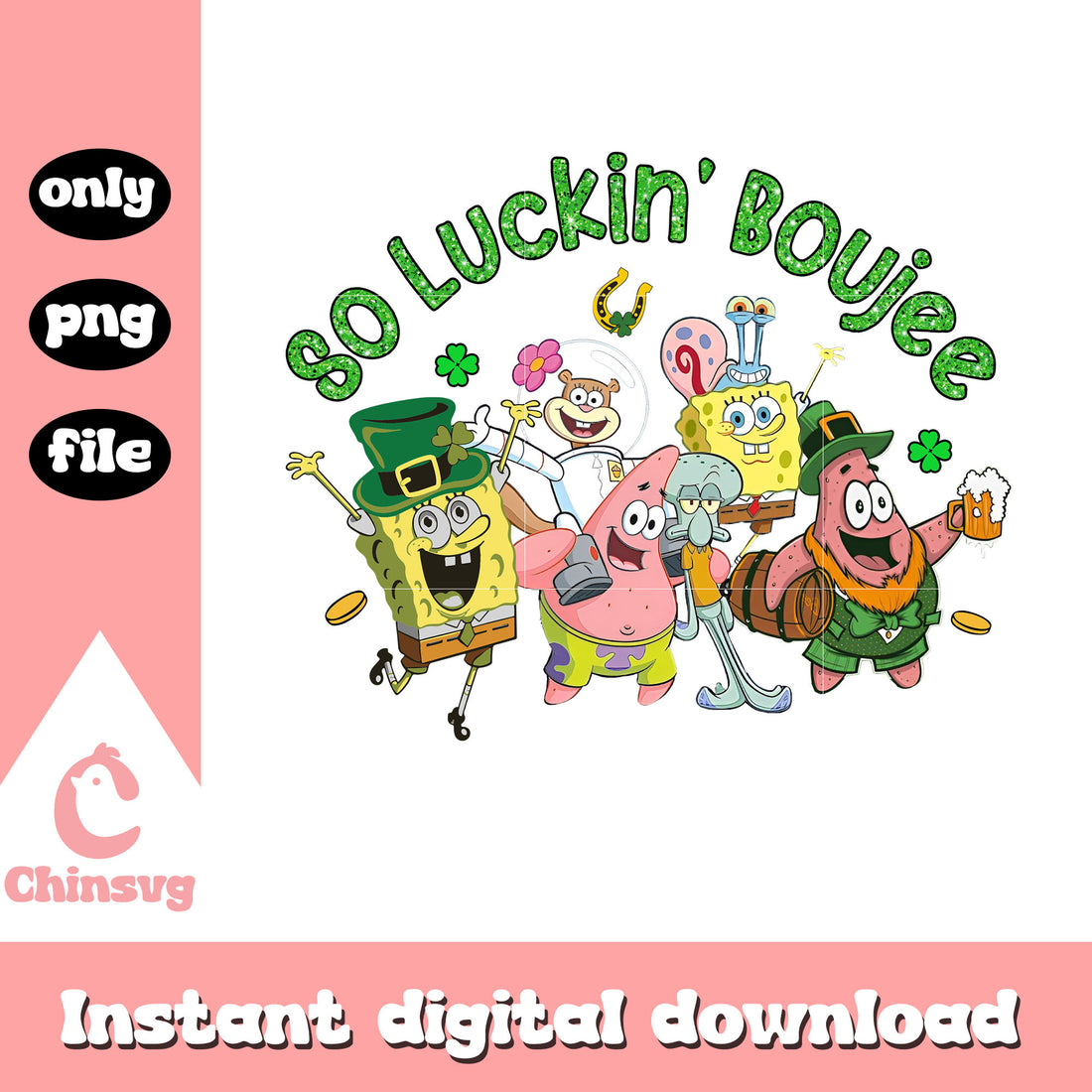 SpongeBob SquarePants so luckin' boujee png, st. patrick's day png ...