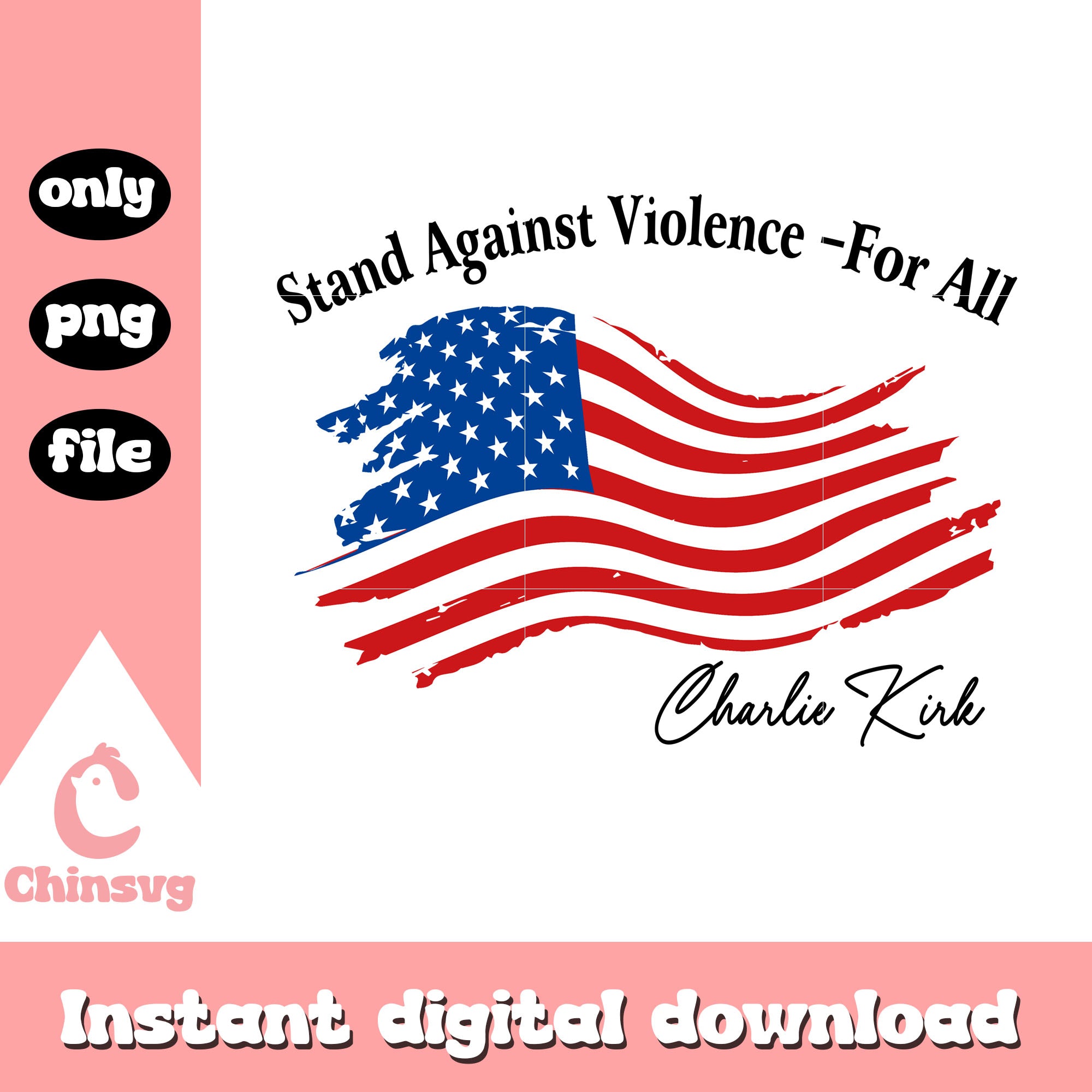 Stand against violence for all charlie kirk quotes png, america flag p ...