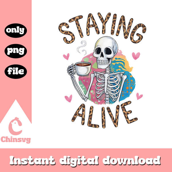 Staying alive skeleton drink coffee png, drink coffee png – Chinsvg