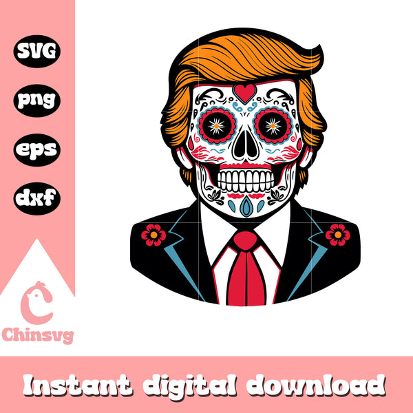 Sugar skull president svg, donald trump svg, halloween svg – Chinsvg