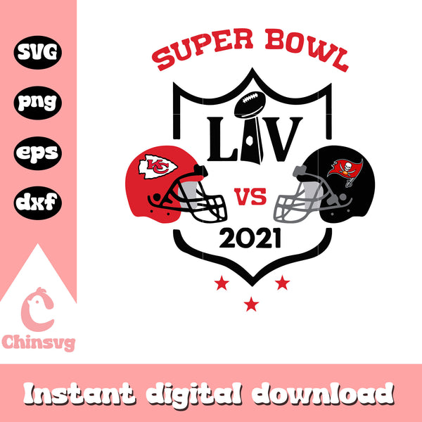 Super Bowl Liv Kansas City Chiefs Vs Tampa Bay Buccaneers 2021 – Chinsvg