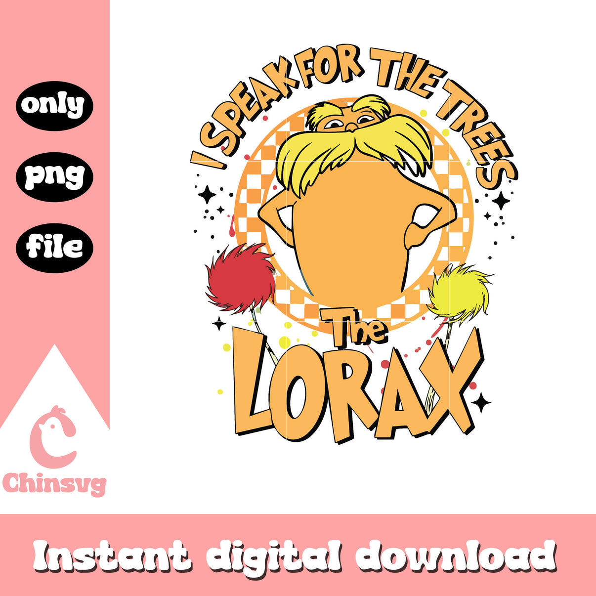 The lorax I speak for the trees png, the lorax png, dr seuss day png ...