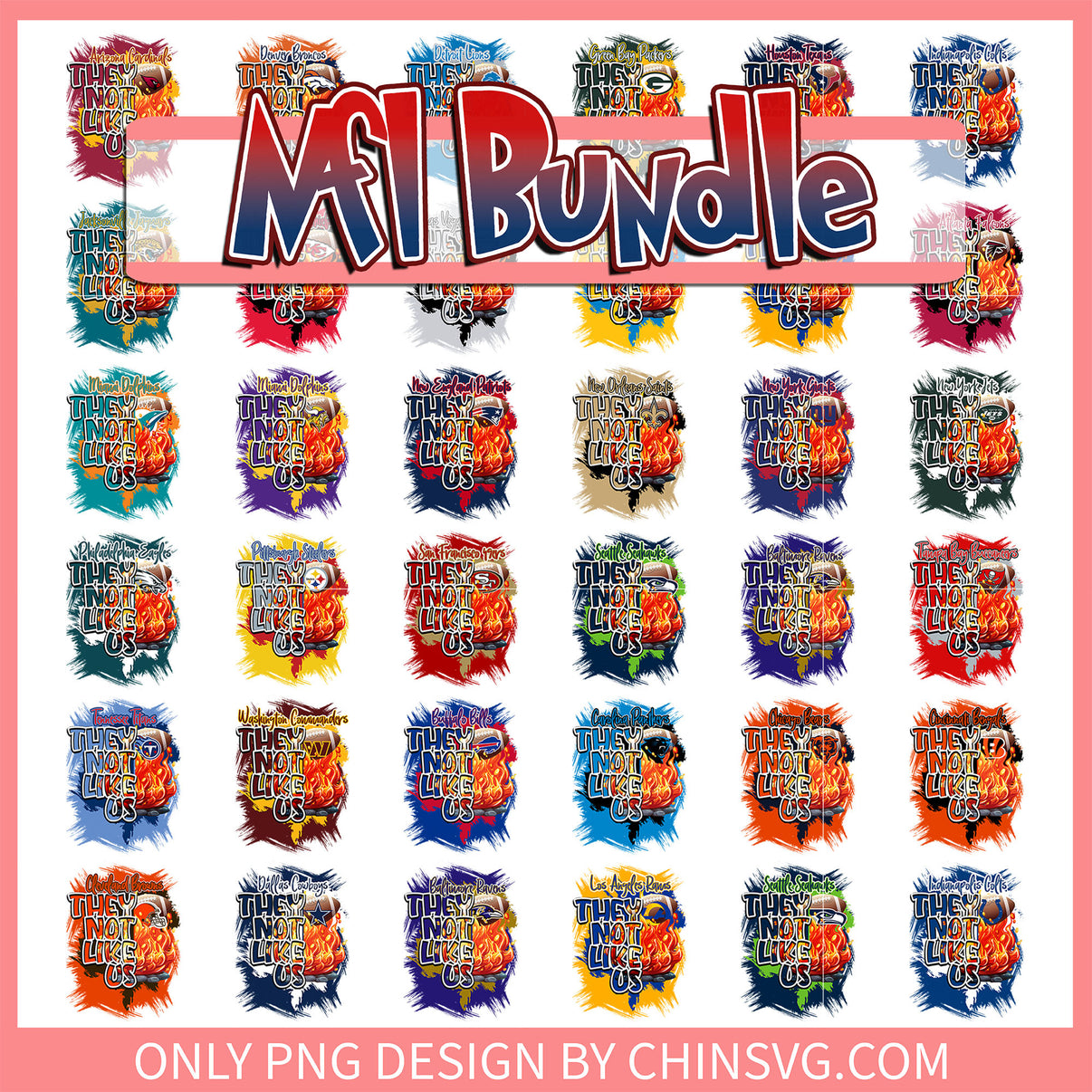 They not like us fire nfl bundle png, 32 nfl teams list png – Chinsvg