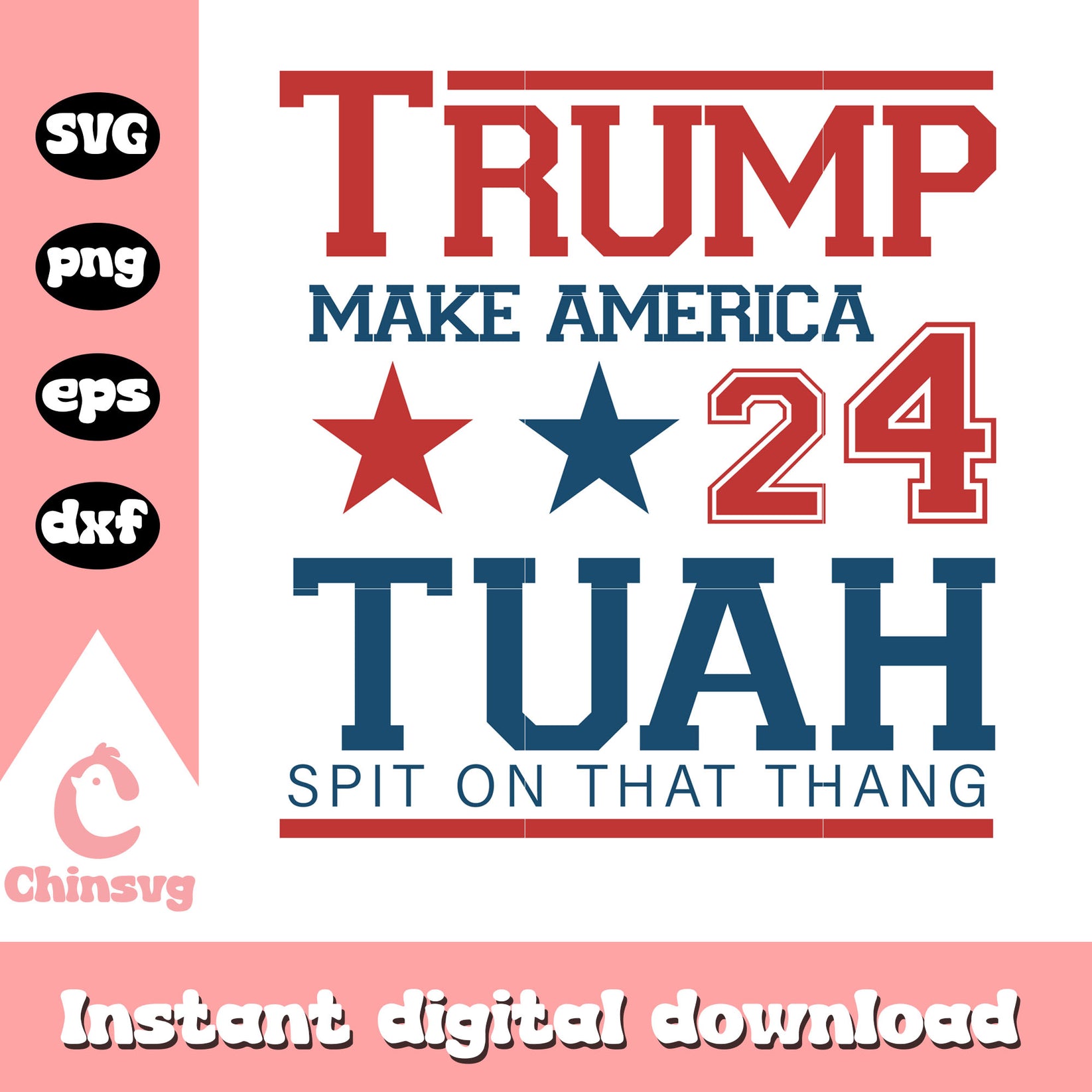 Trump make america 24 tuah logo svg, spit on that thang svg – Chinsvg