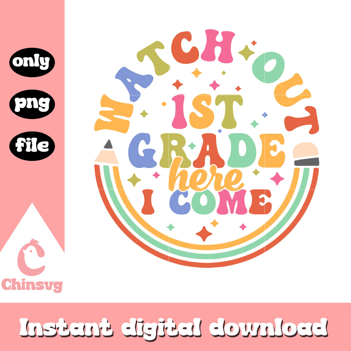 Watch out 1st grade here i come png, back to school quote png – Chinsvg
