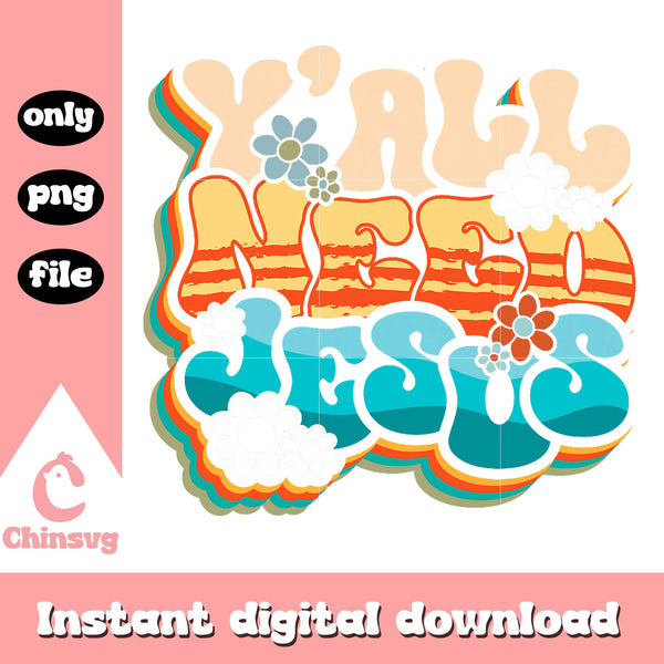 Y'all need jesus font design png, jesus christ png, font design png ...