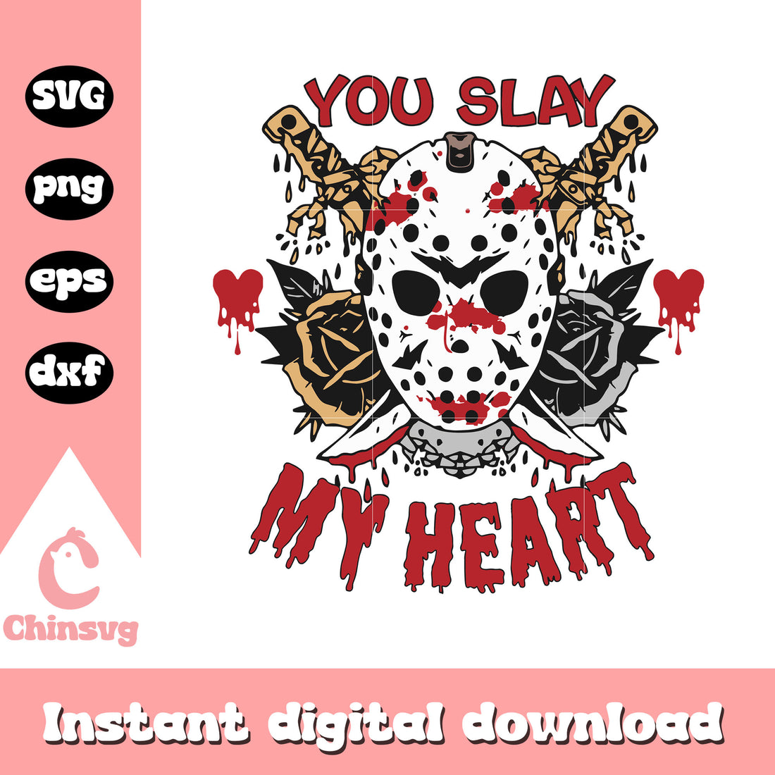 You slay my heart svg, Jason voorhees character svg, valentine svg ...